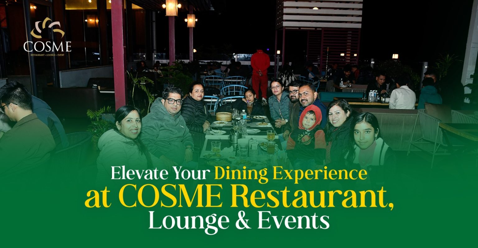 Dining Experience at COSME Restaurant & Lounge Kathmandu